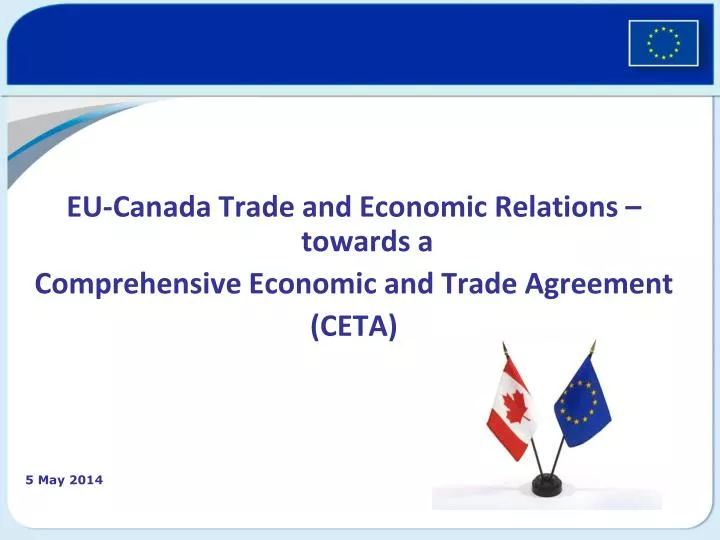 PPT - EU-Canada Trade and Economic Relations â€“ towards a ...