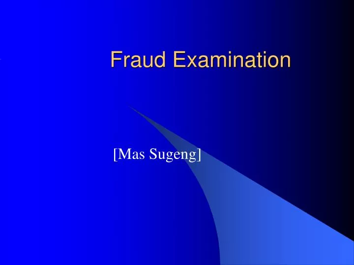 PPT - Fraud Examination PowerPoint Presentation, free download - ID:3981339