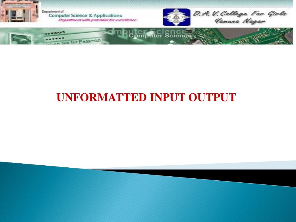 PPT - UNFORMATTED INPUT OUTPUT PowerPoint Presentation, free download ... PPT - UNFORMATTED INPUT OUTPUT PowerPoint Presentation, free download ...