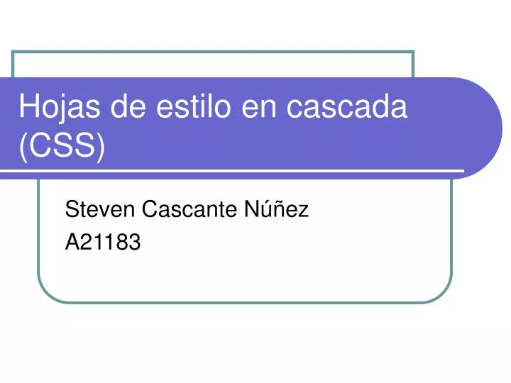 PPT - Hojas de estilo en cascada (CSS) PowerPoint Presentation, free ...