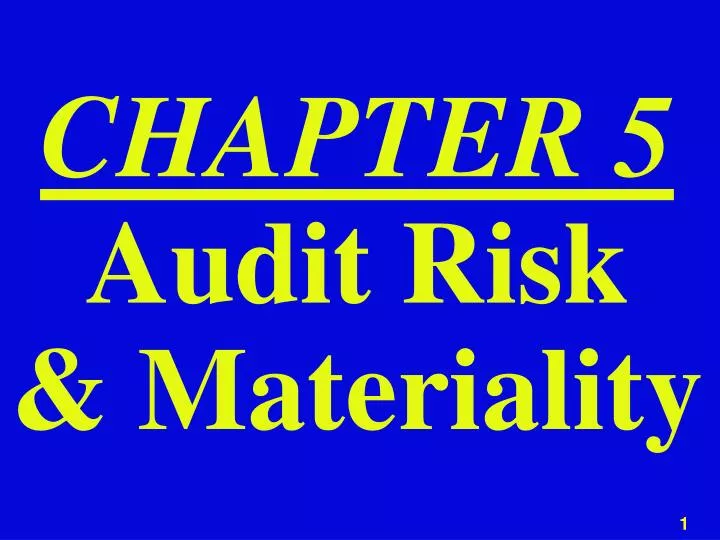 PPT - CHAPTER 5 Audit Risk & Materiality PowerPoint Presentation, free ... PPT - CHAPTER 5 Audit Risk & Materiality PowerPoint Presentation, free ...