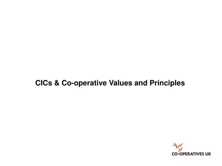 PPT - CICs & Co-operative Values and Principles PowerPoint Presentation ...
