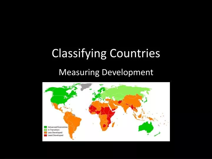 PPT - Classifying Countries PowerPoint Presentation, free download - ID:3984953