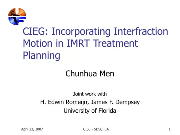 PPT - CIEG: Incorporating Interfraction Motion in IMRT Treatment Plan ...