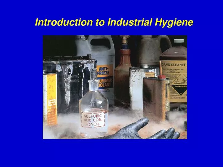 PPT - Introduction to Industrial Hygiene PowerPoint Presentation, free ...
