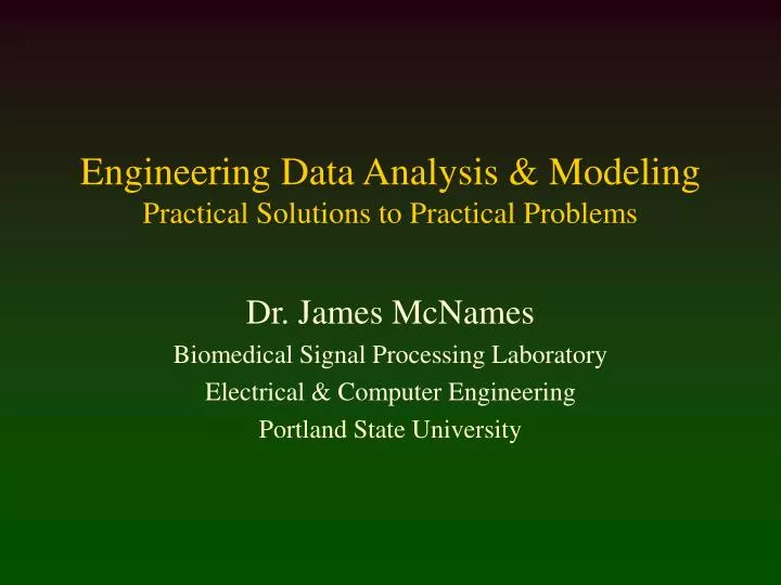 PPT - Engineering Data Analysis & Modeling Practical Solutions to ...