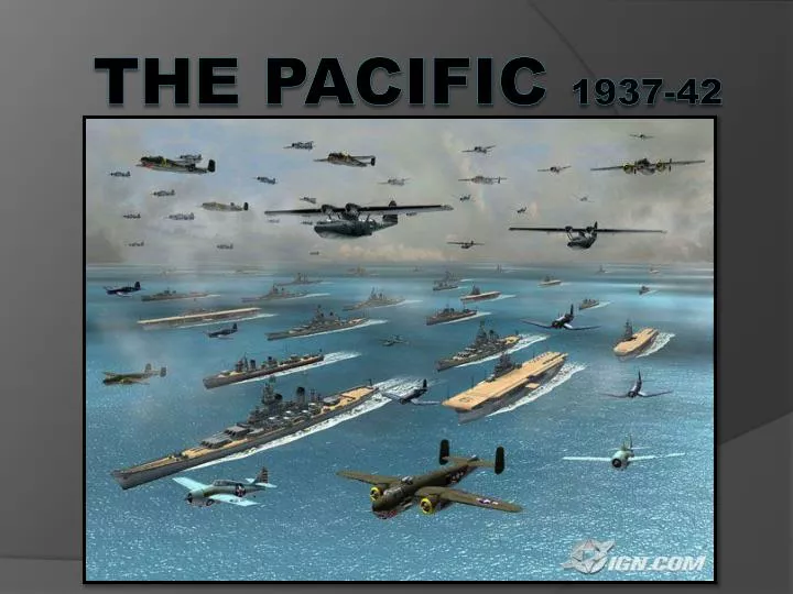 PPT - The Pacific 1937-42 PowerPoint Presentation, free download - ID ...
