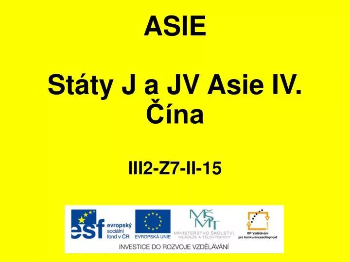 PPT - ASIE StÃ¡ty J a JV Asie IV. ÄŒÃ­na III2-Z7-II-15 PowerPoint ...