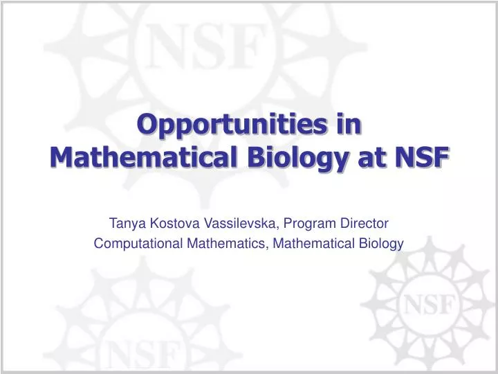 PPT - Opportunities in Mathematical Biology at NSF PowerPoint ...