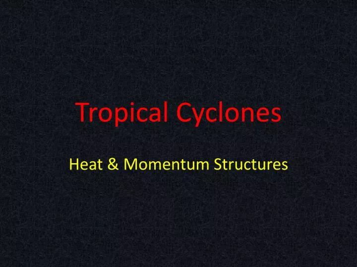 PPT - Tropical Cyclones PowerPoint Presentation, free download - ID:3988182