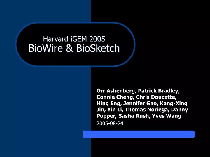 PPT - Harvard iGEM 2005 BioWire & BioSketch PowerPoint Presentation ...