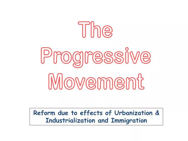 PPT - The Progressive Movement PowerPoint Presentation, free download ...
