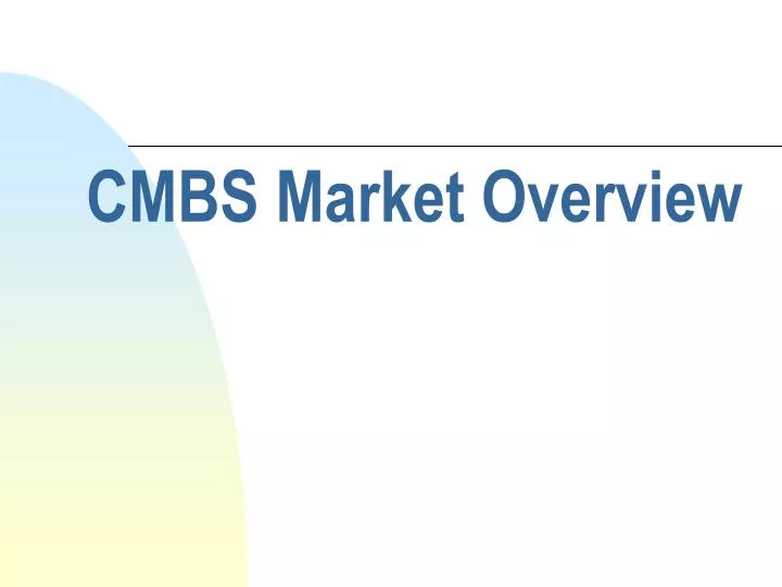 PPT - CMBS Market Overview PowerPoint Presentation, free download - ID ...