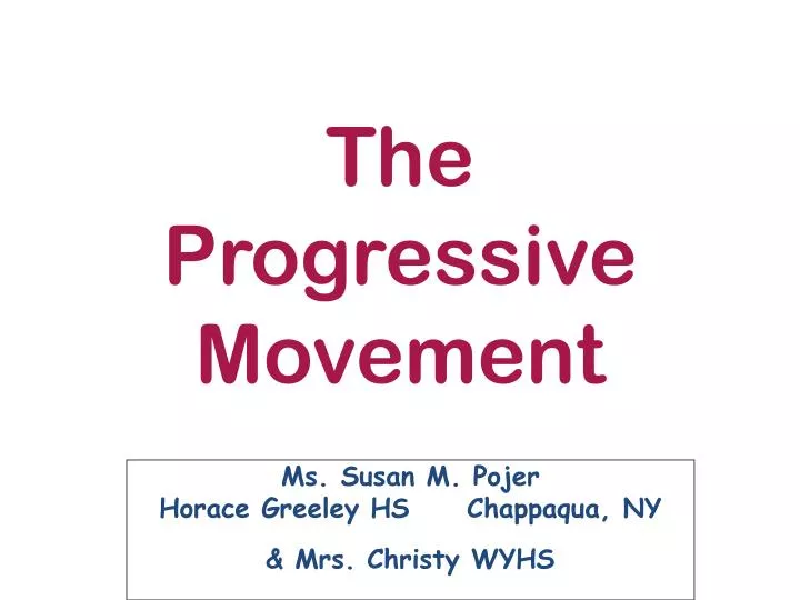 PPT - The Progressive Movement PowerPoint Presentation, free download ...