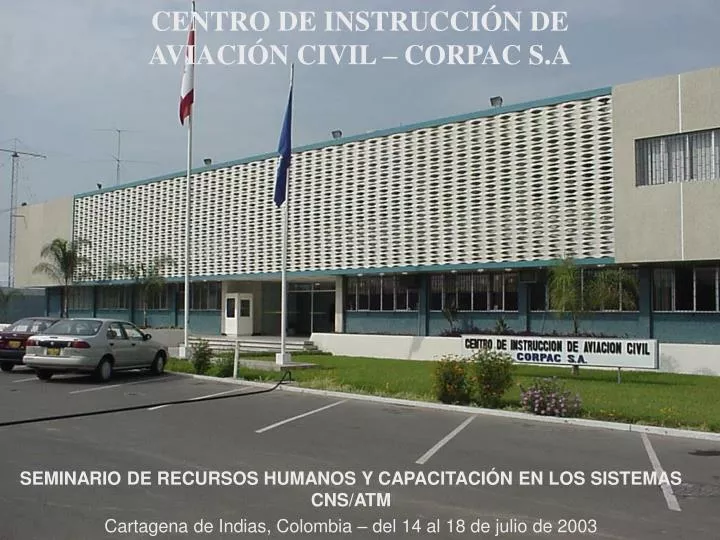 PPT - CENTRO DE INSTRUCCIÃ“N DE AVIACIÃ“N CIVIL â€“ CORPAC S.A ...