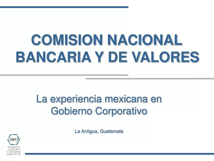 PPT - COMISION NACIONAL BANCARIA Y DE VALORES PowerPoint Presentation ...