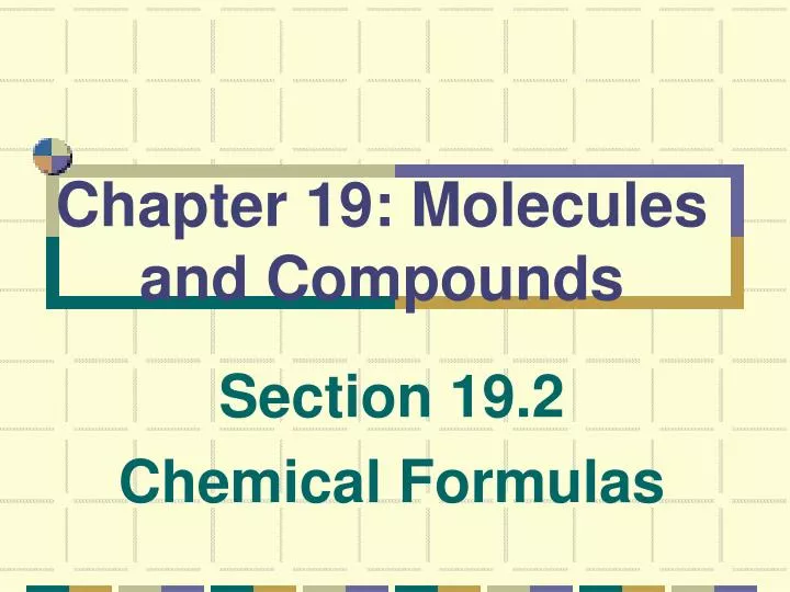 PPT - Chapter 19: Molecules and Compounds PowerPoint Presentation, free ...