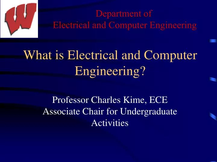 PPT - What is Electrical and Computer Engineering? PowerPoint ...