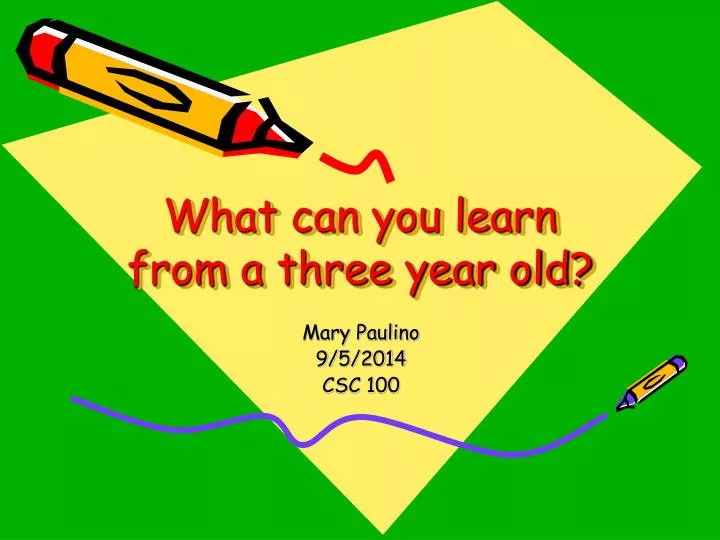 ppt-what-can-you-learn-from-a-three-year-old-powerpoint-presentation