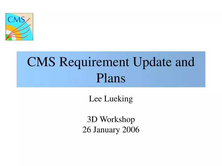PPT - CMS Requirement Update and Plans PowerPoint Presentation, free ...