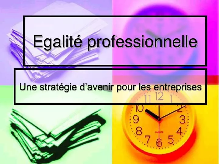PPT - EgalitÃ© professionnelle PowerPoint Presentation, free download ...