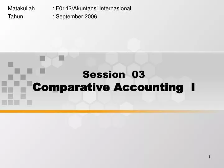 PPT - Session 03 Comparative Accounting I PowerPoint Presentation, free ...