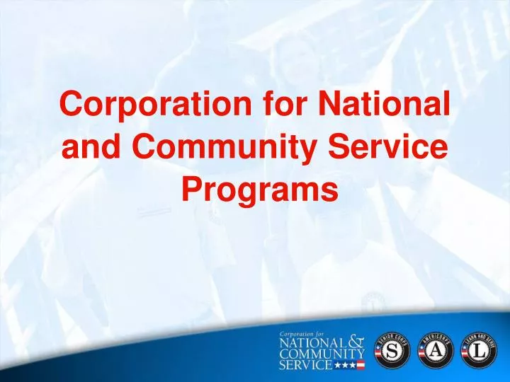 PPT - Corporation for National and Community Service Programs ...