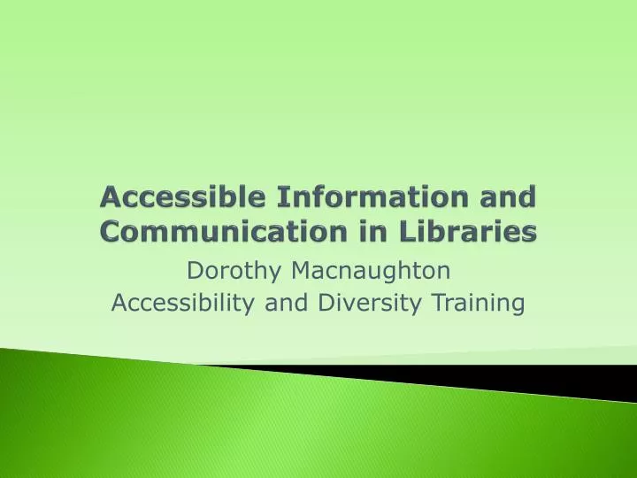 PPT - Accessible Information and Communication in Libraries PowerPoint ...