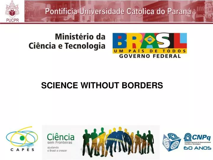 PPT - SCIENCE WITHOUT BORDERS PowerPoint Presentation, free download ...