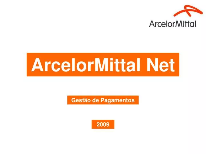 PPT - ArcelorMittal Net PowerPoint Presentation, free download - ID:3994540