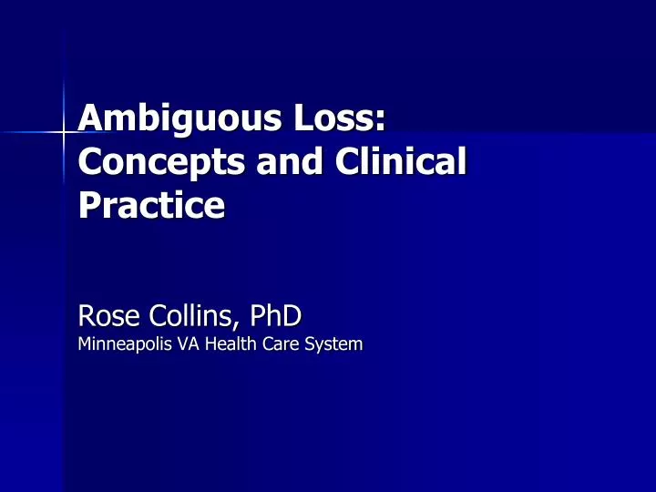 PPT - Ambiguous Loss: Concepts and Clinical Practice PowerPoint Presentation - ID:3996954