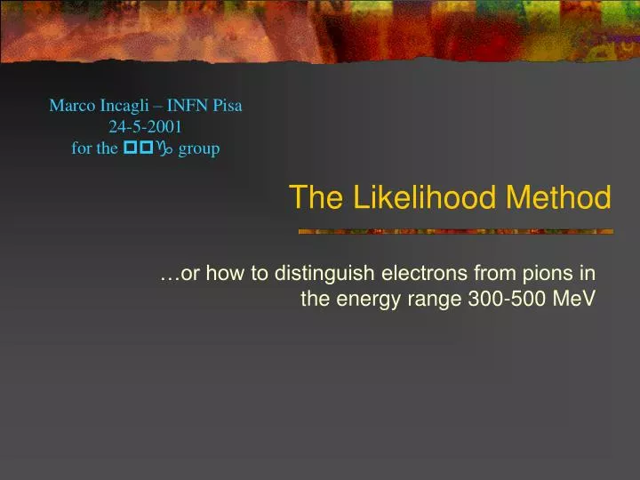 PPT - The Likelihood Method PowerPoint Presentation, free download - ID ...
