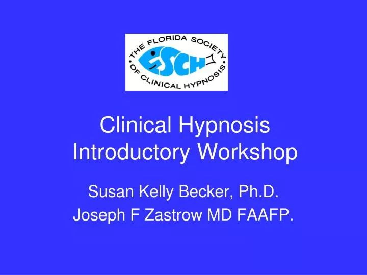 PPT - Clinical Hypnosis Introductory Workshop PowerPoint Presentation, free download - ID:3997617