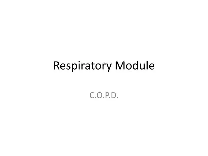 PPT - Respiratory Module PowerPoint Presentation, free download - ID ...