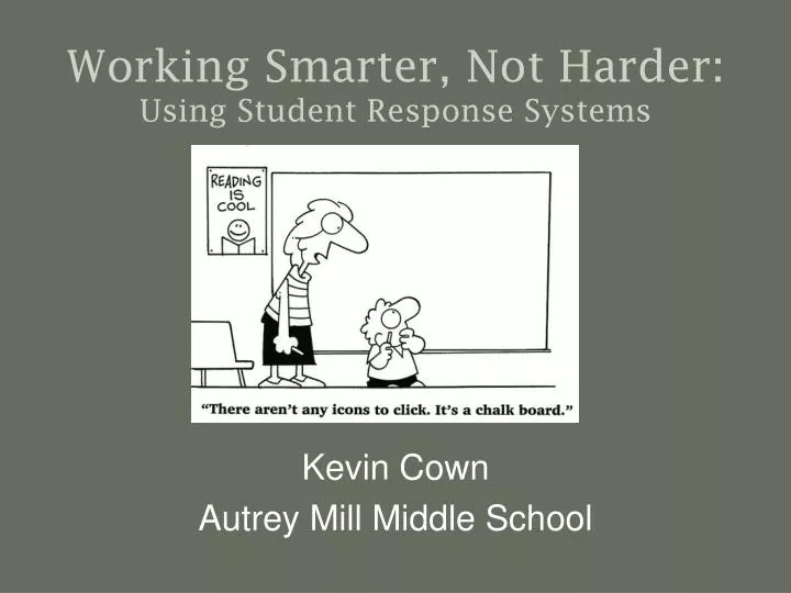 PPT - Working Smarter, Not Harder: Using Student Response Systems ...