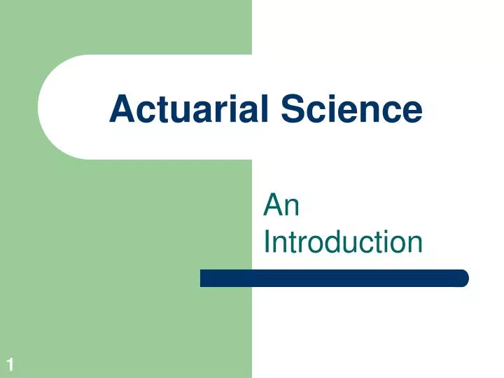 PPT - Actuarial Science PowerPoint Presentation, free download - ID:3998959