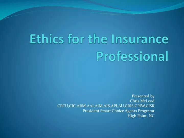 PPT - Ethics for the Insurance Professional PowerPoint Presentation ...