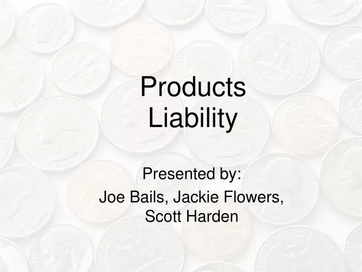 PPT - Products Liability PowerPoint Presentation, free download - ID ...