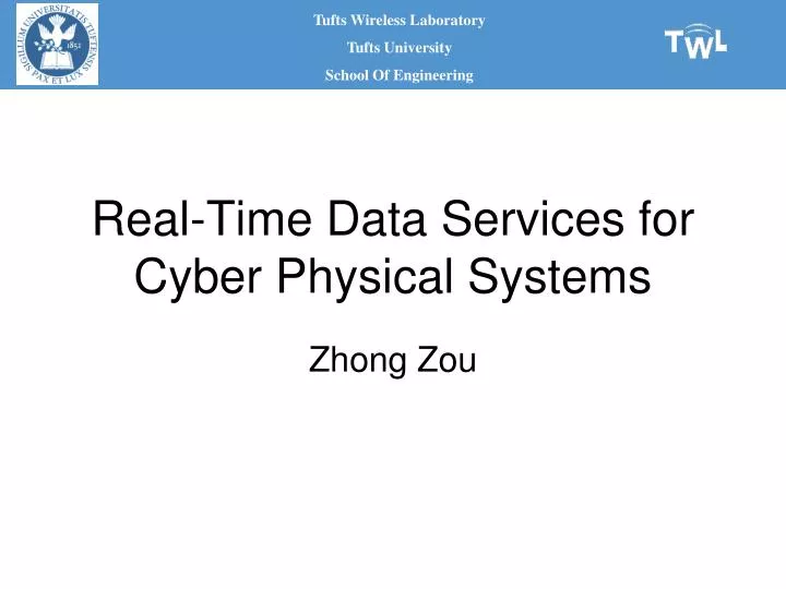PPT - Real-Time Data Services for Cyber Physical Systems PowerPoint ...