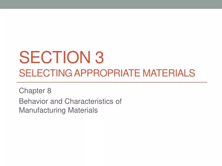 PPT - Section 3 Selecting Appropriate Materials PowerPoint Presentation ...