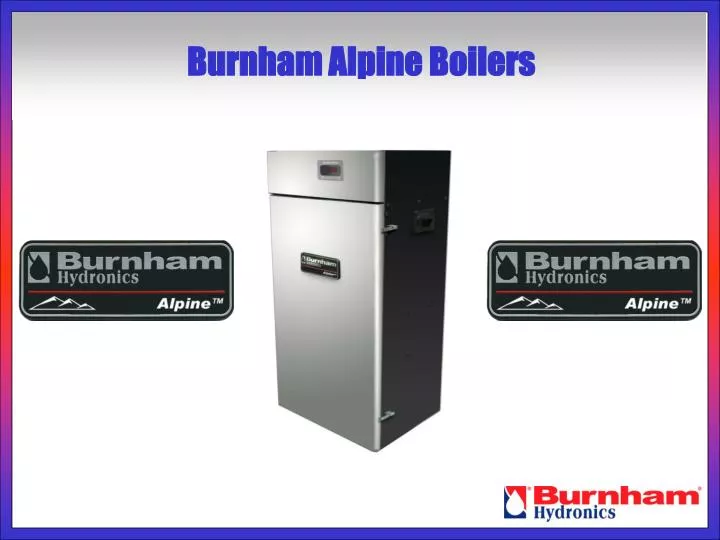 PPT - Burnham Alpine Boilers PowerPoint Presentation, free download ...