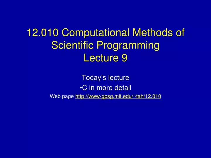 Ppt 12010 Computational Methods Of Scientific Programming Lecture 9