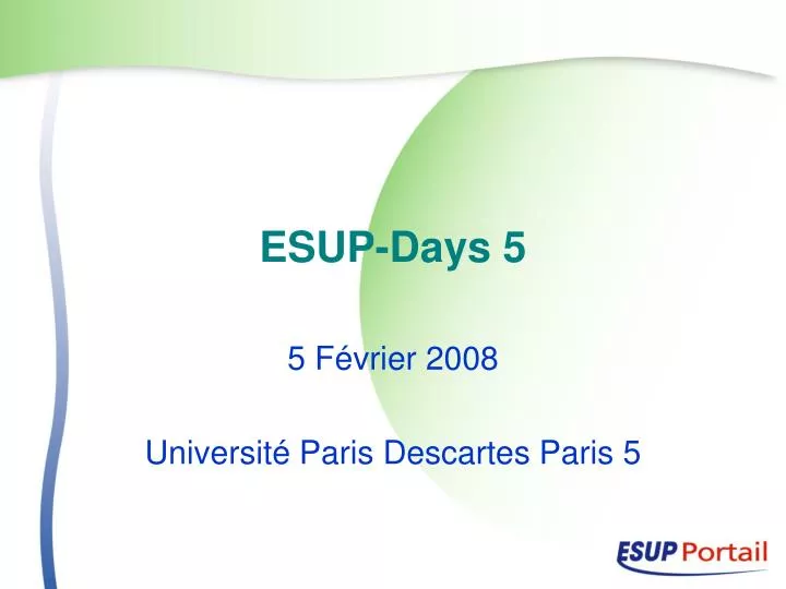 PPT - ESUP-Days 5 PowerPoint Presentation, free download - ID:4001071