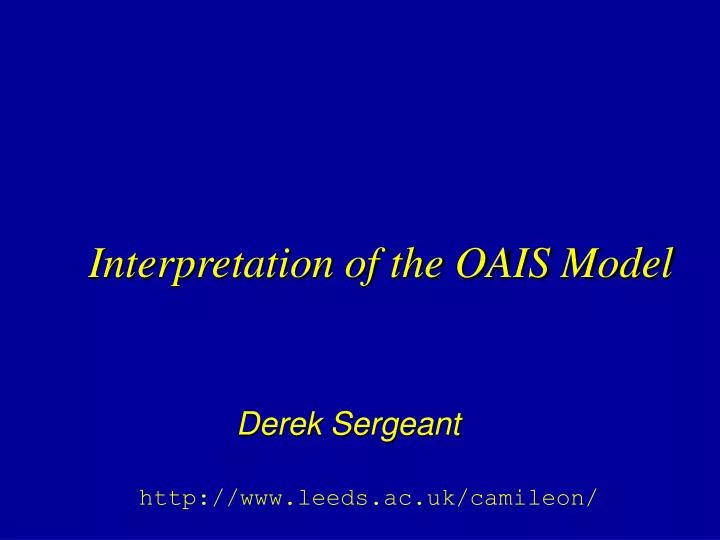 PPT - Interpretation of the OAIS Model PowerPoint Presentation, free ...