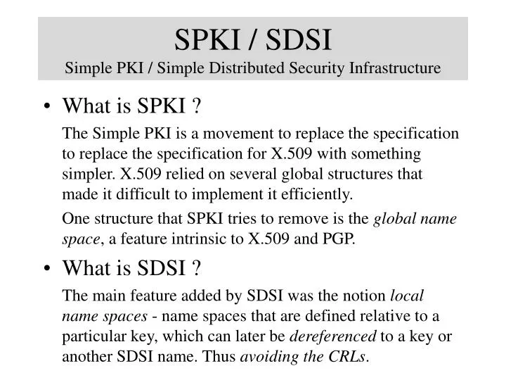 PPT - SPKI / SDSI Simple PKI / Simple Distributed Security ...