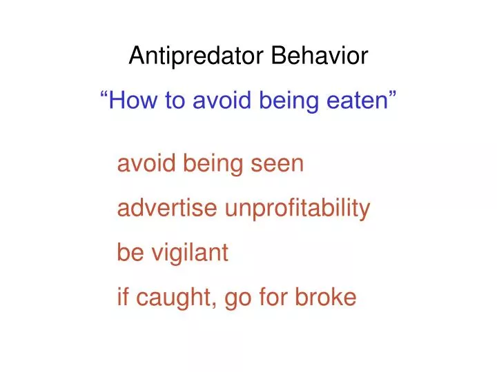 PPT - Antipredator Behavior “How to avoid being eaten” PowerPoint ...