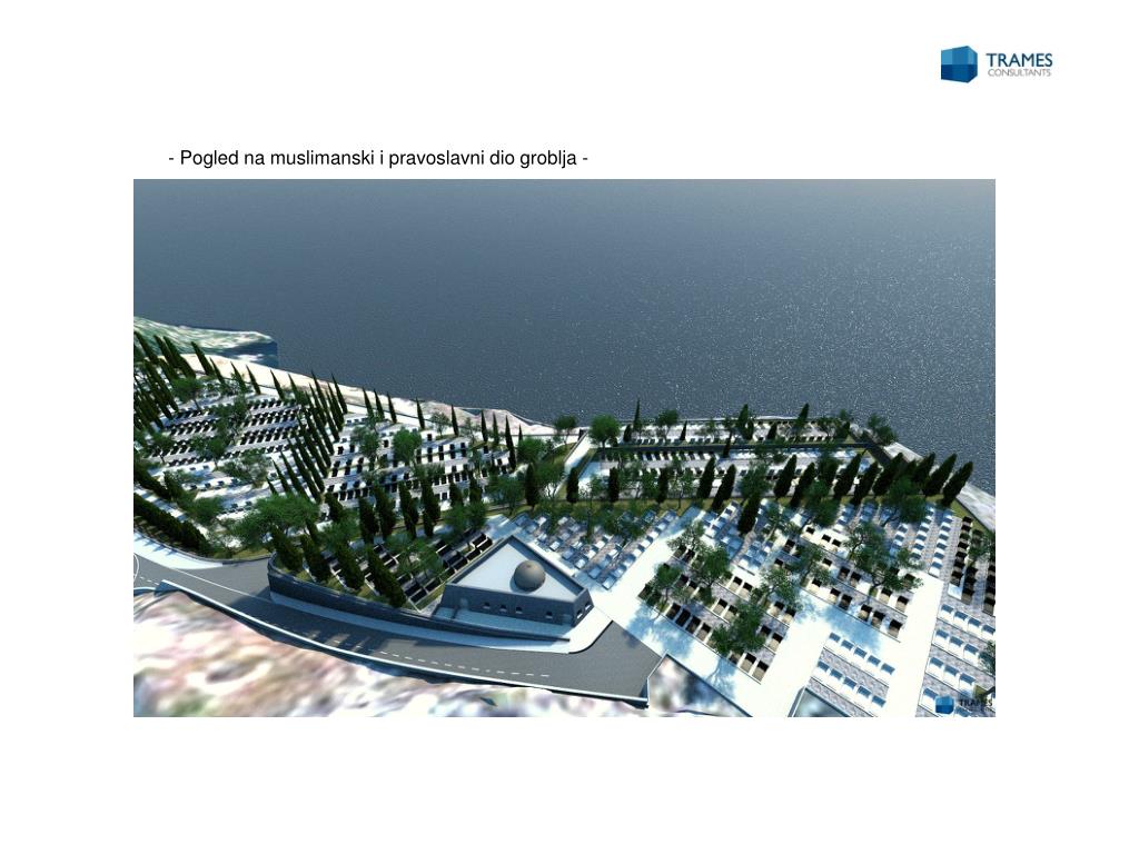 PPT - GROBLJE DUBAC Prezentacija I faze izgradnje Travanj 2013 ...