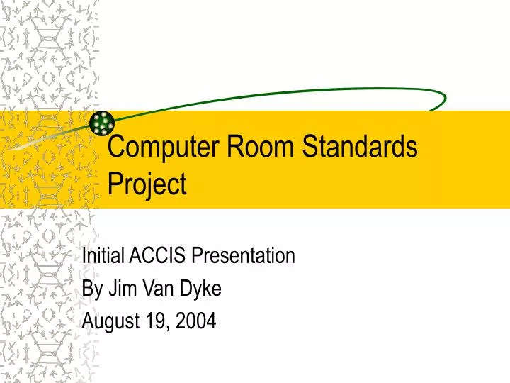 PPT - Computer Room Standards Project PowerPoint Presentation, free ...