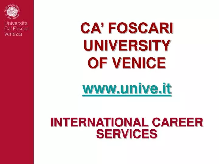 PPT - CA’ FOSCARI UNIVERSITY OF VENICE unive.it PowerPoint Presentation - ID:4002896