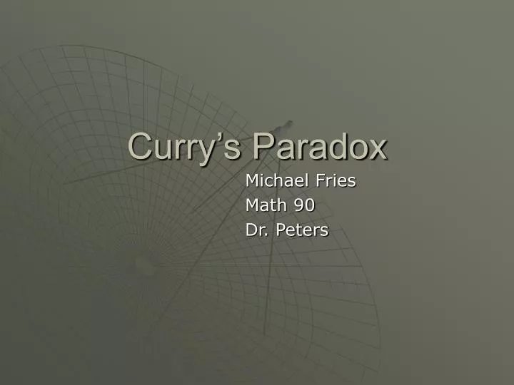 PPT - Curry’s Paradox PowerPoint Presentation, free download - ID:4003282